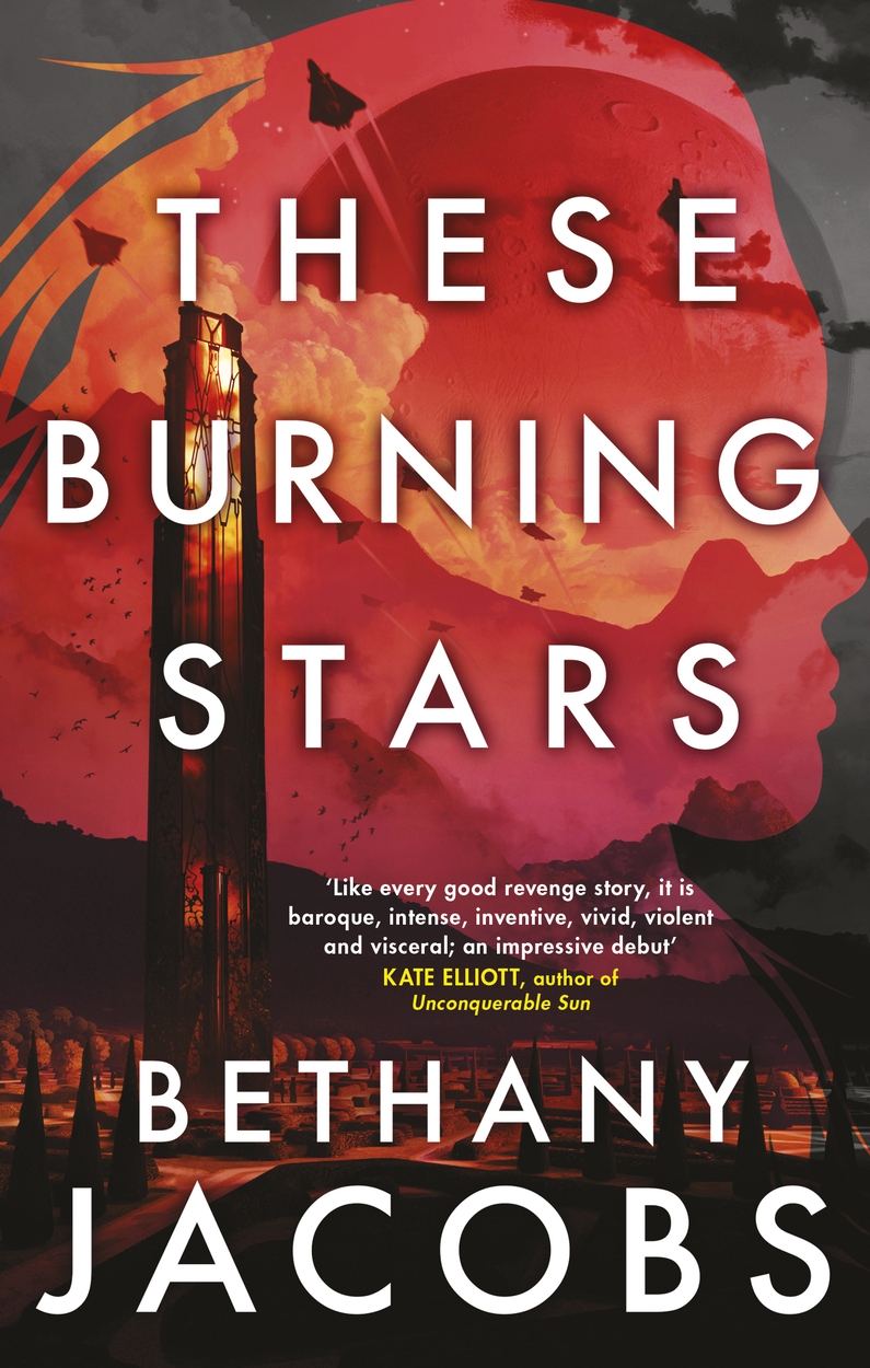 These Burning Stars by Bethany Jacobs | Hachette UK