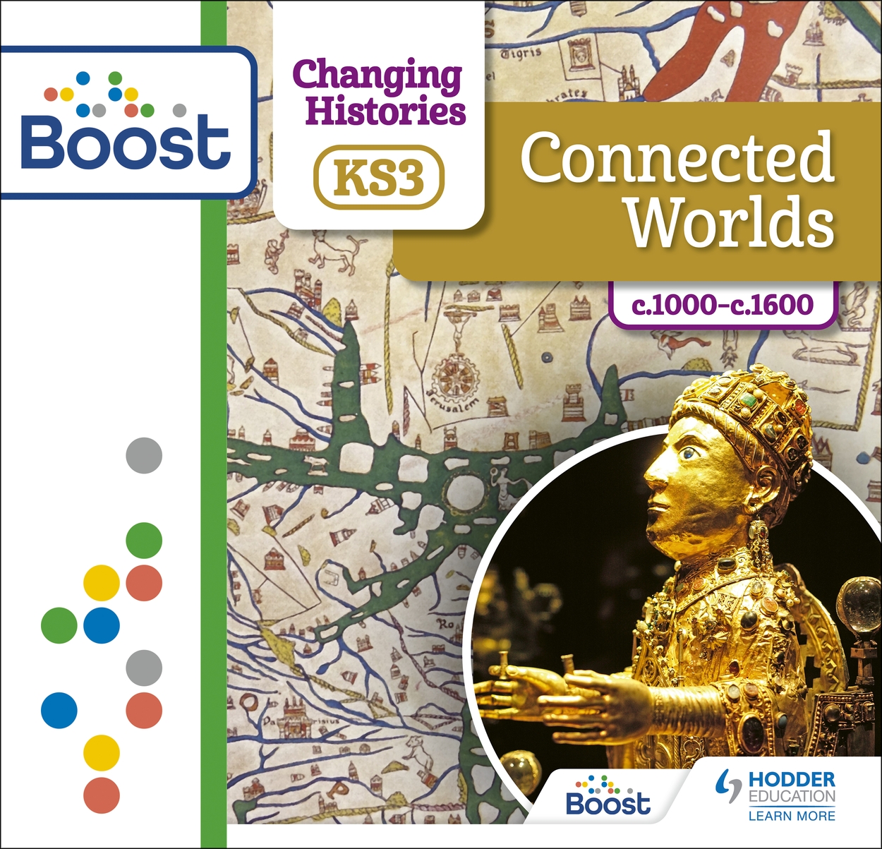 Changing Histories for KS3: Connected Worlds c.1000–c.1600: Boost Premium by Christine Counsell ...