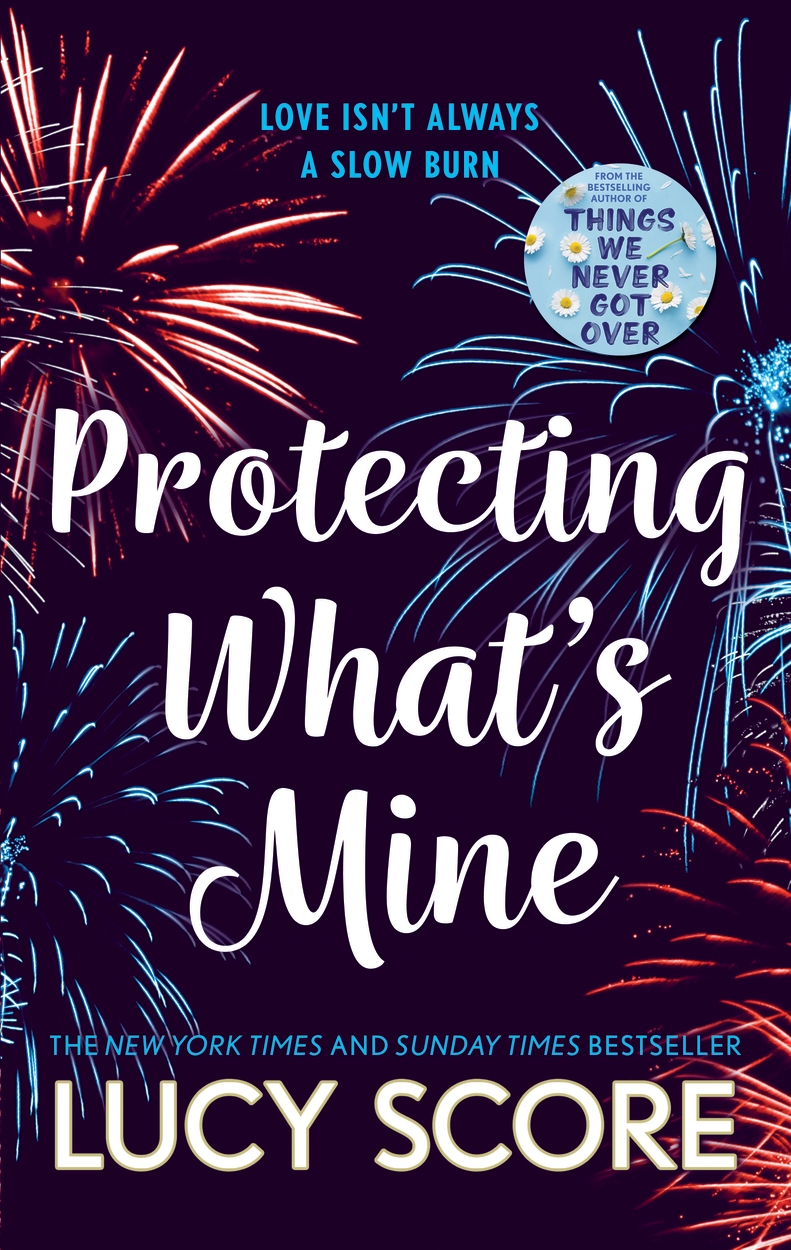 Protecting What’s Mine by Lucy Score | Hachette UK