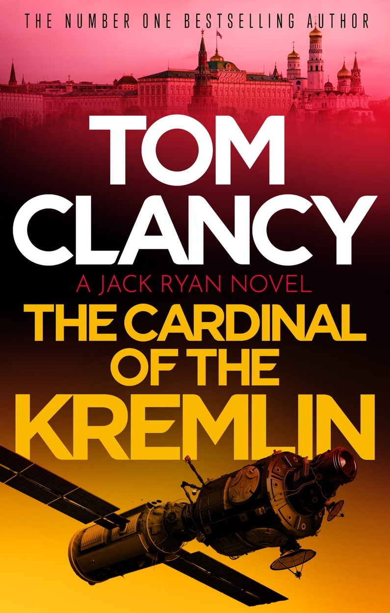 The Cardinal of the Kremlin by Tom Clancy | Hachette UK