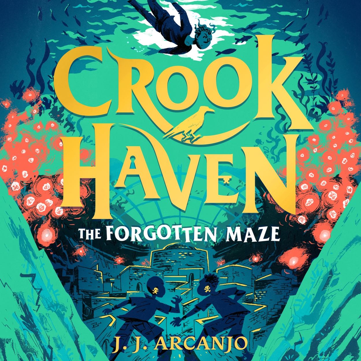Crookhaven: The Forgotten Maze by J.J. Arcanjo | Hachette UK