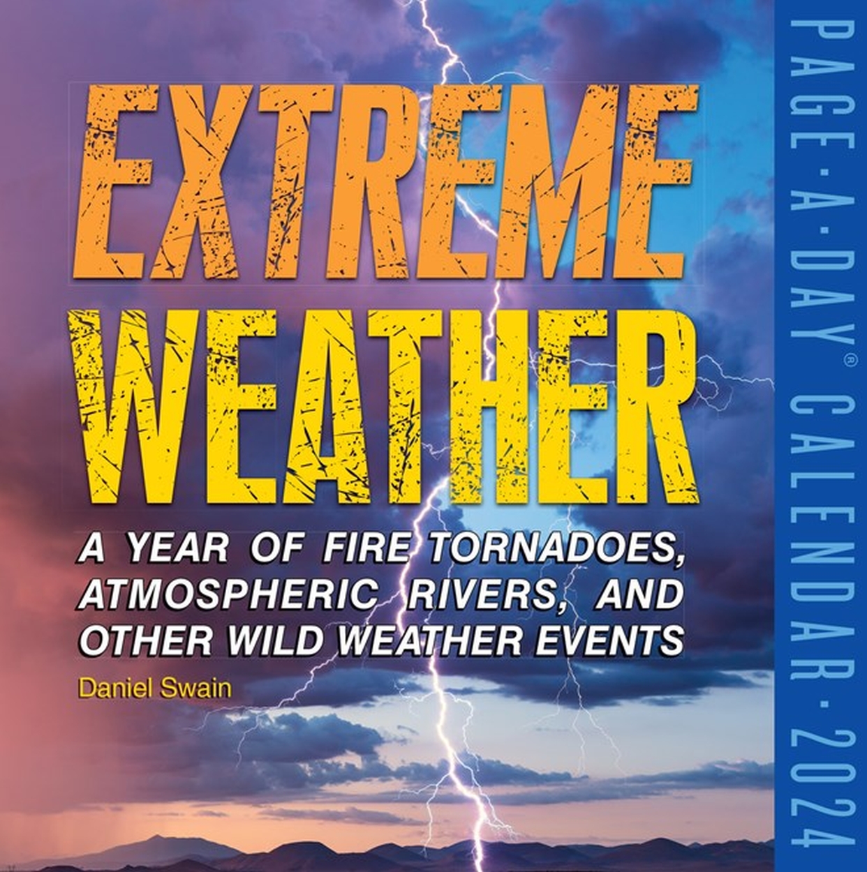 Extreme Weather Page-A-Day Calendar 2024 by Daniel Swain | Hachette UK