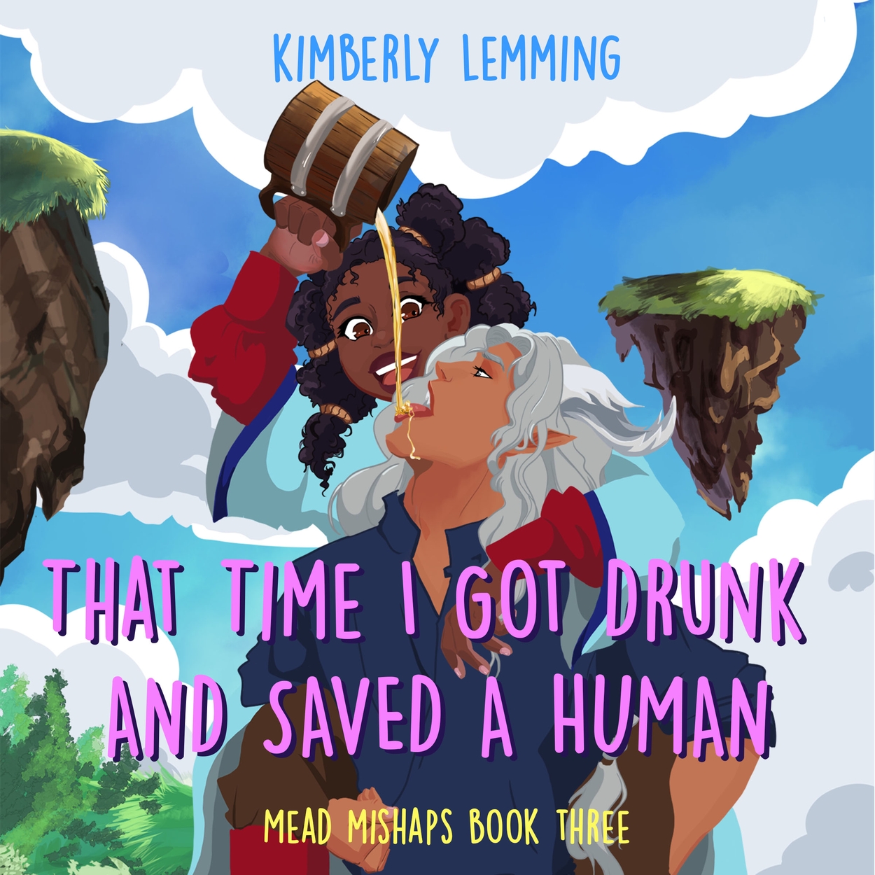 That Time I Got Drunk And Saved A Human by Kimberly Lemming | Hachette UK