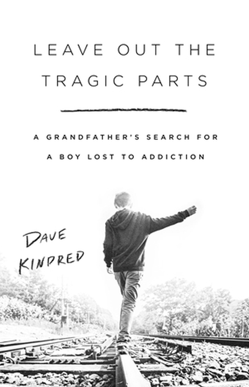Leave Out The Tragic Parts By Dave Kindred Hachette UK leave-out-the-tragic-parts-by-dave-kindred-hachette-uk