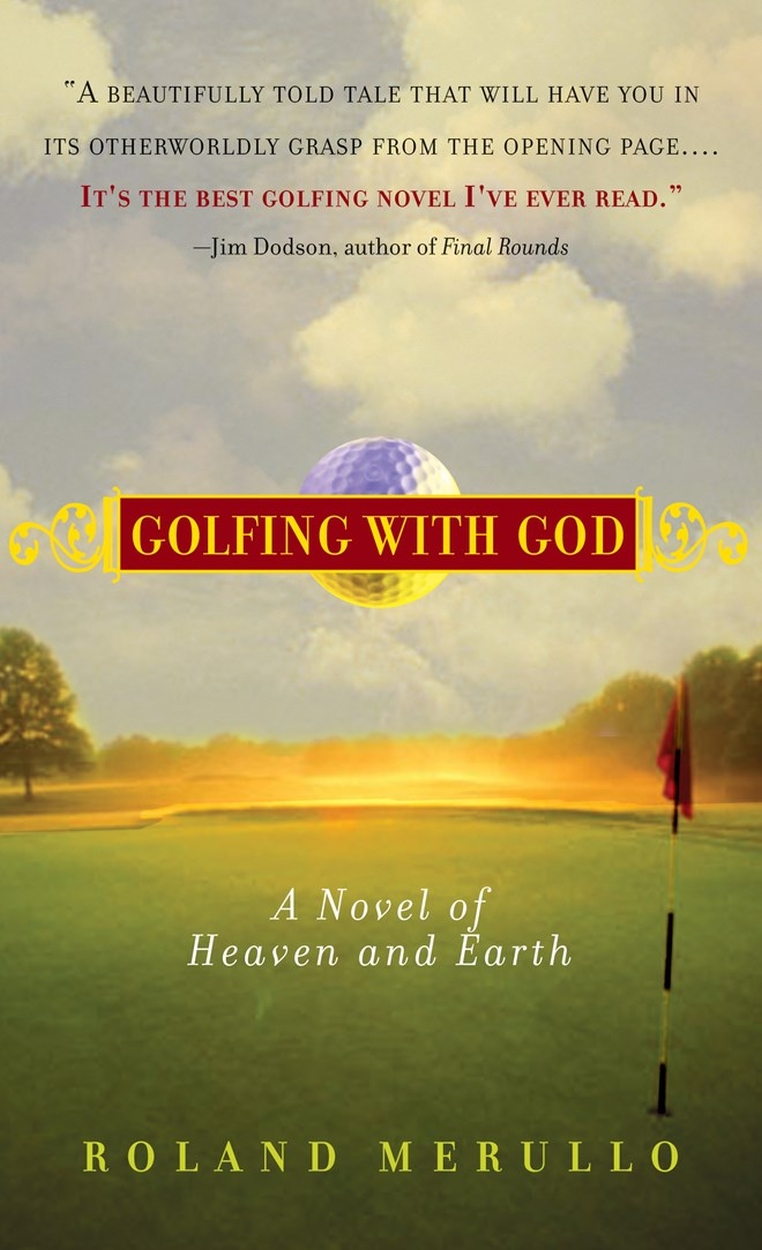Golfing with God by Roland Merullo | Hachette UK