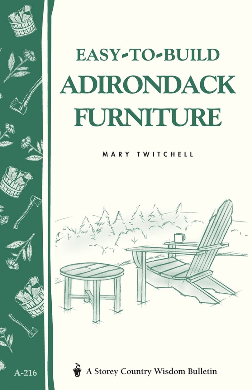 Easy-to-Build Adirondack Furniture by Mary Twitchell | Hachette UK