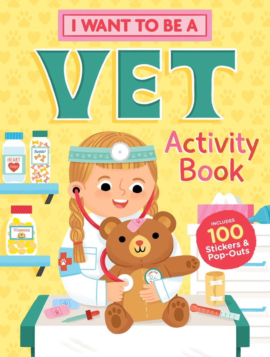 I Want To Be A Vet Activity Book By Editors Of Storey Publishing i-want-to-be-a-vet-activity-book-by-editors-of-storey-publishing