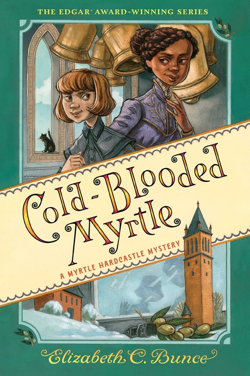 Cold-Blooded Myrtle (Myrtle Hardcastle Mystery 3) by Elizabeth C. Bunce ...