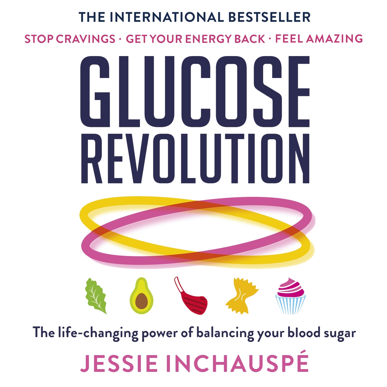 Glucose Revolution by Jessie Inchauspe | Hachette UK