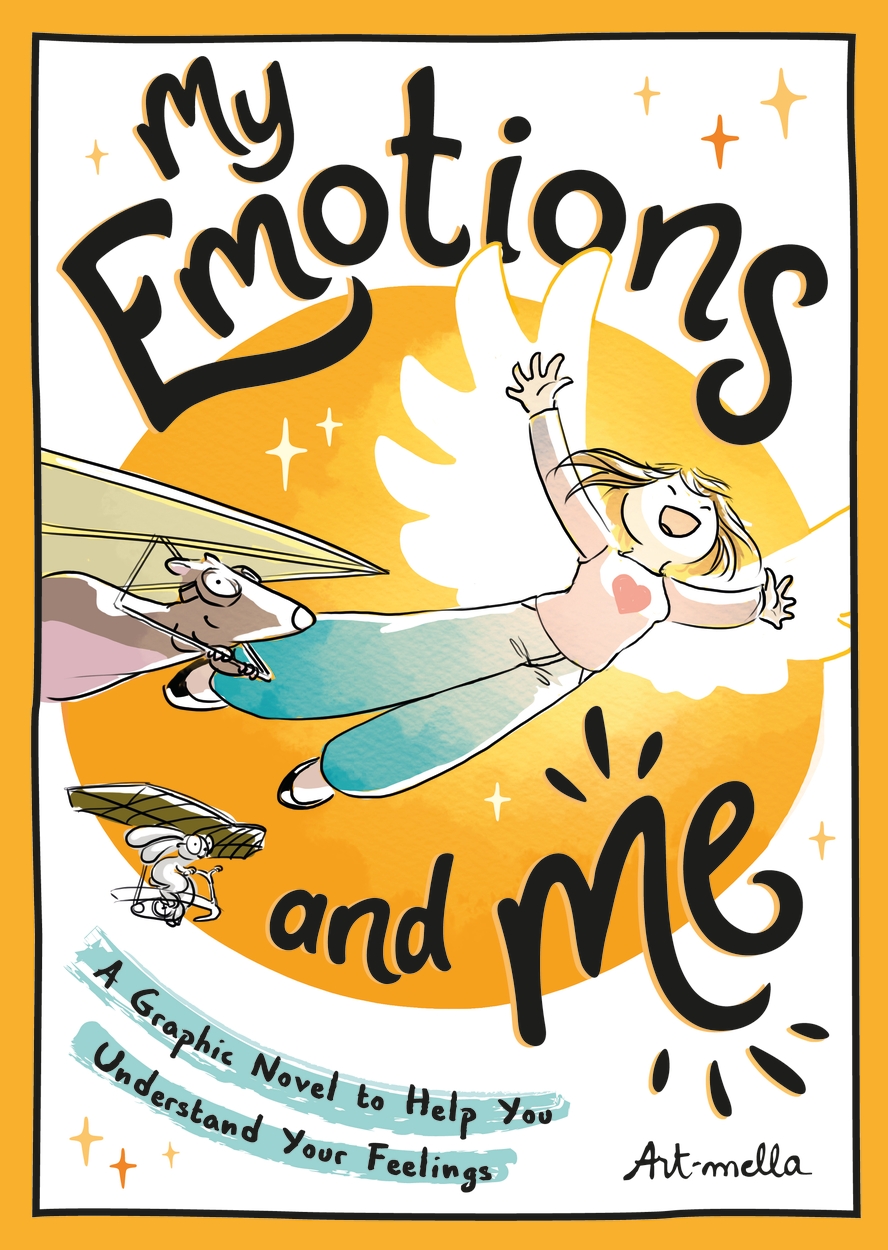 My Emotions and Me by Art-mella Art-mella | Hachette UK