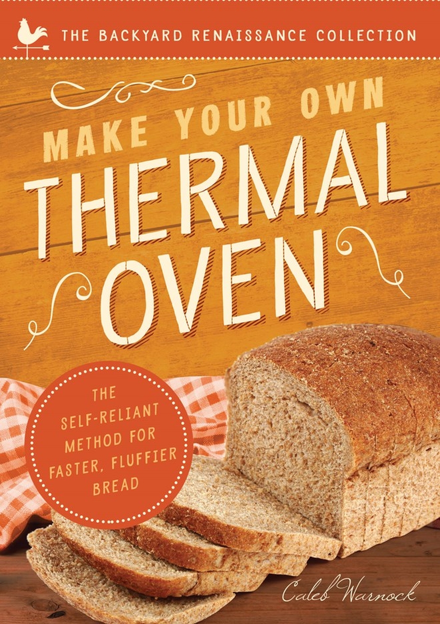 Make Your Own Thermal Oven by Caleb Warnock | Hachette UK