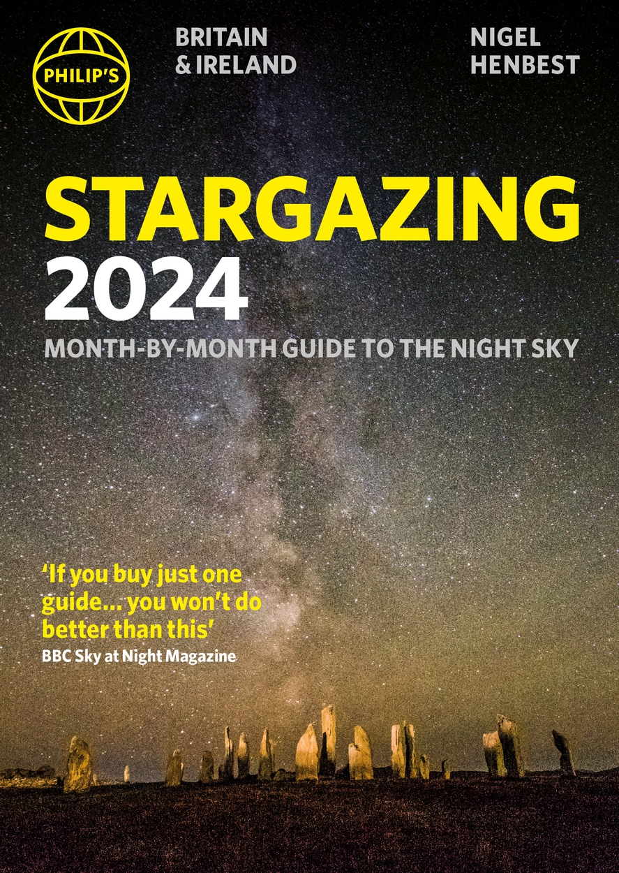 Philip’s Stargazing 2024 Month-by-Month Guide to the Night Sky Britain & Ireland by Nigel ...