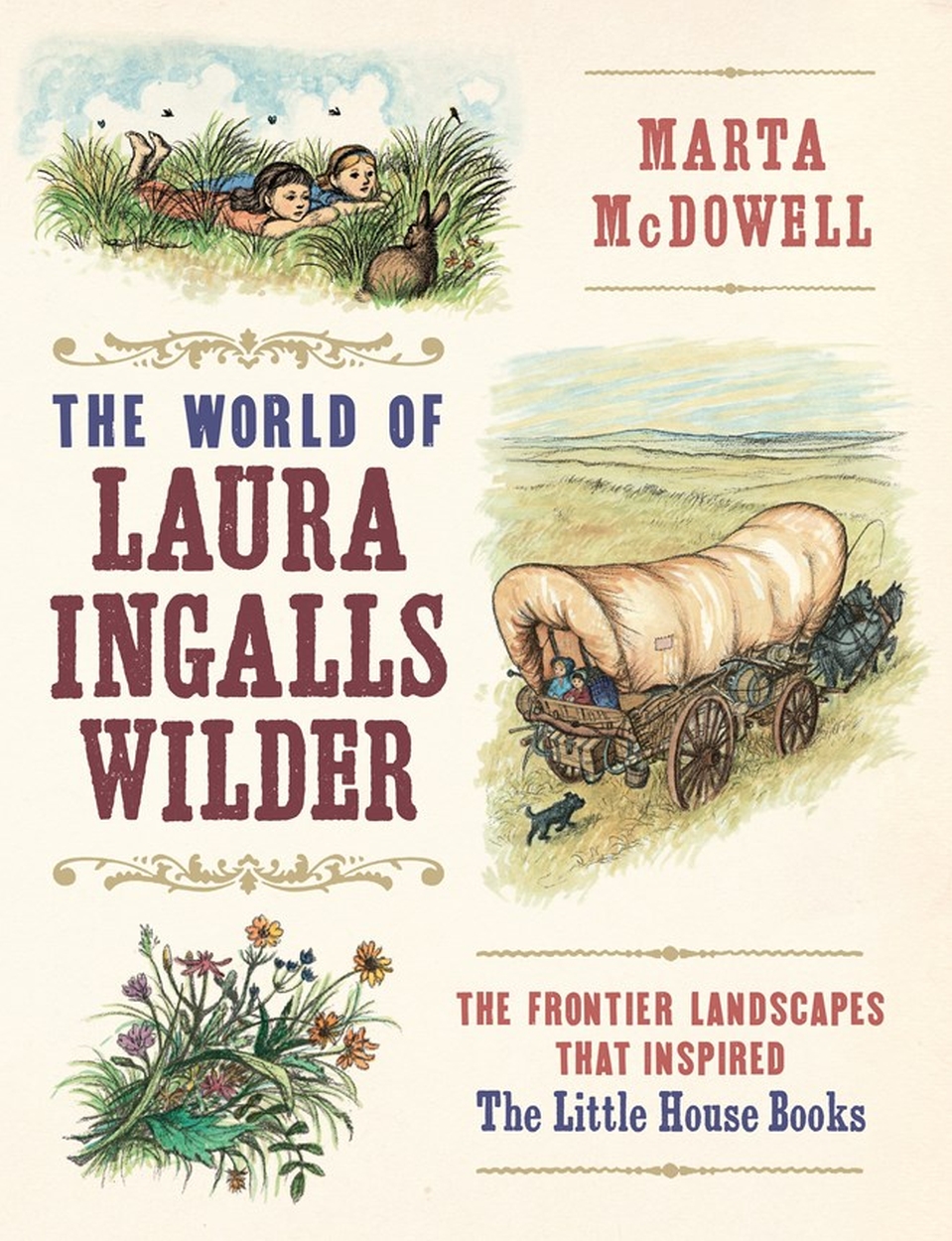 The World of Laura Ingalls Wilder by Marta McDowell | Hachette UK