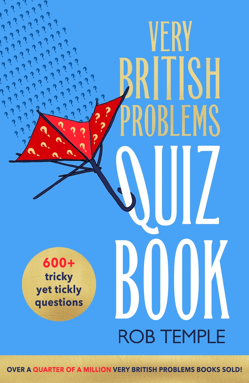 The Very British Problems Quiz Book by Rob Temple | Hachette UK