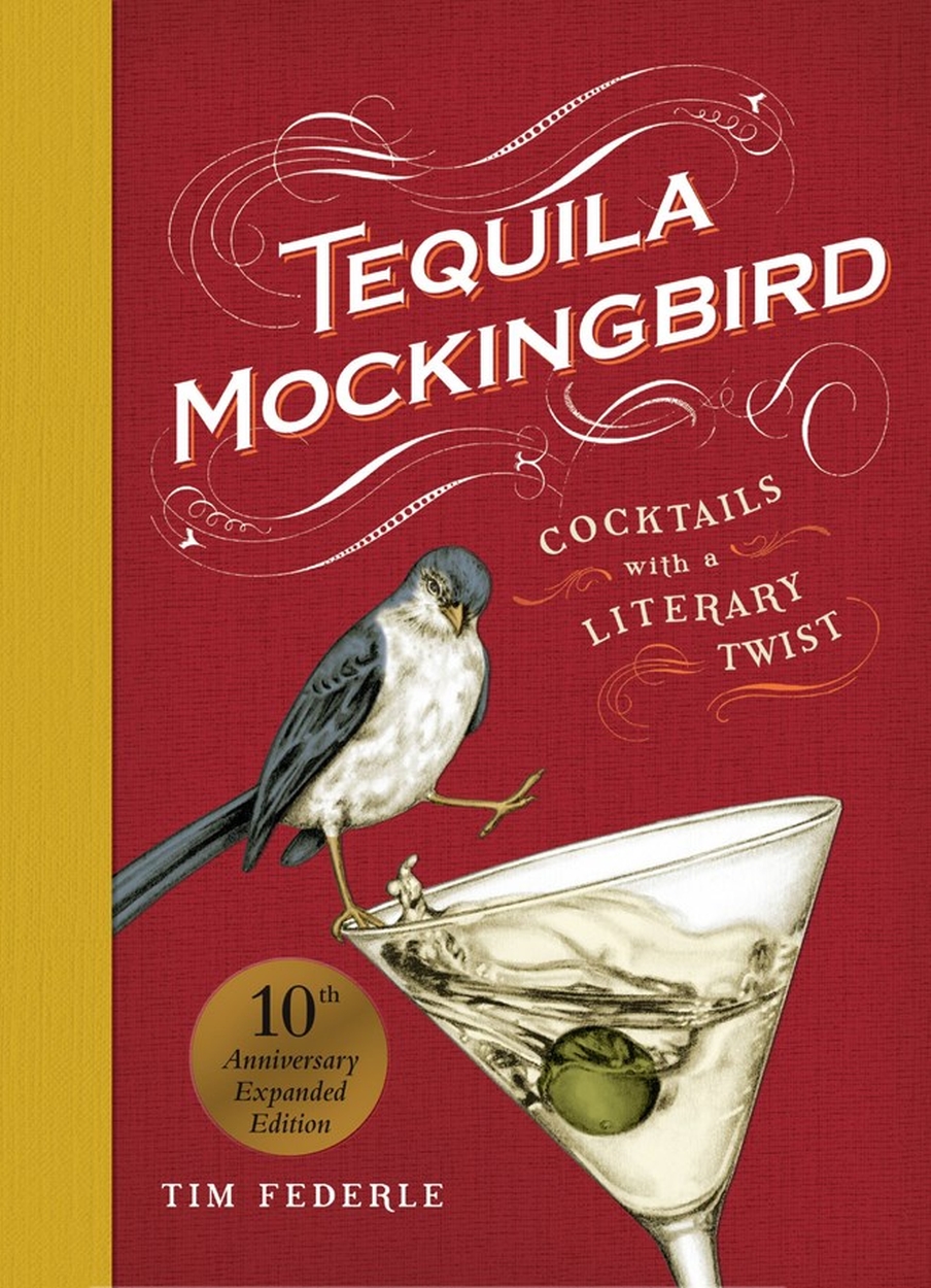 Tequila Mockingbird (10th Anniversary Expanded Edition) by Tim Federle ...