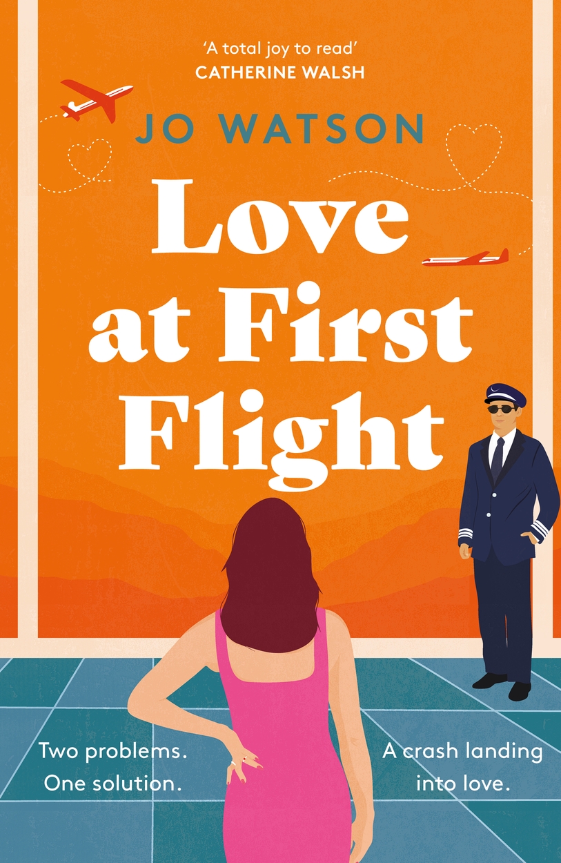 Love at First Flight by Jo Watson | Hachette UK