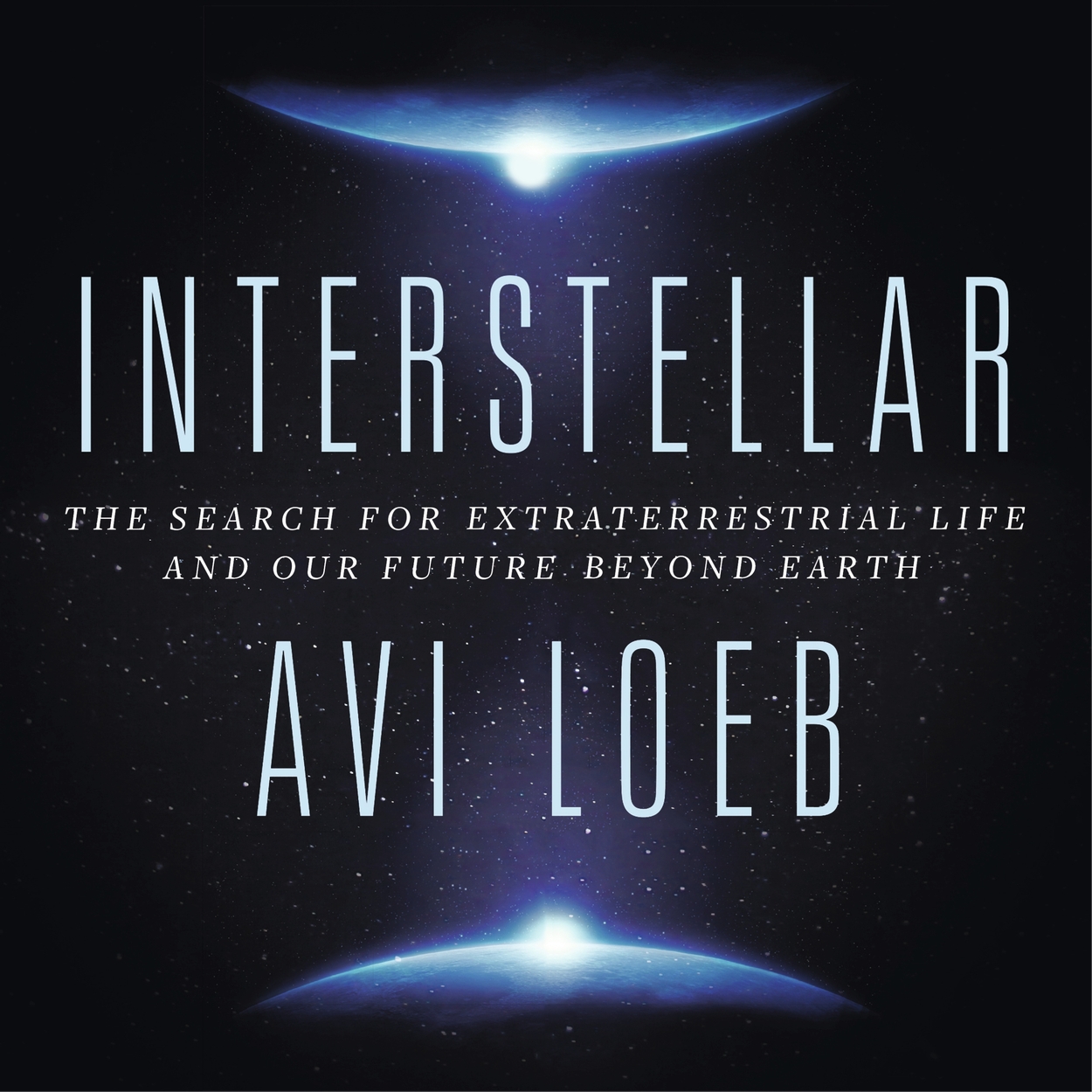 Interstellar by Avi Loeb | Hachette UK