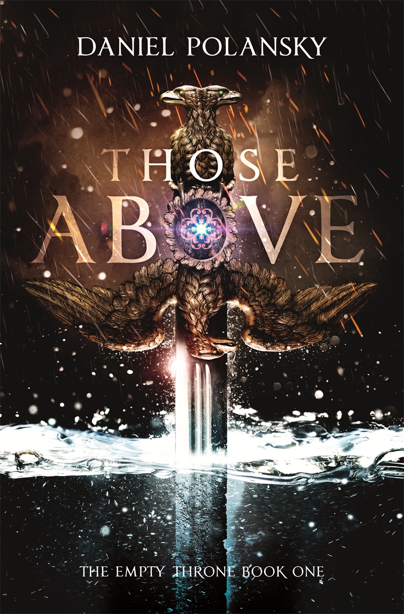Those Above: The Empty Throne Book 1 by Daniel Polansky | Hachette UK