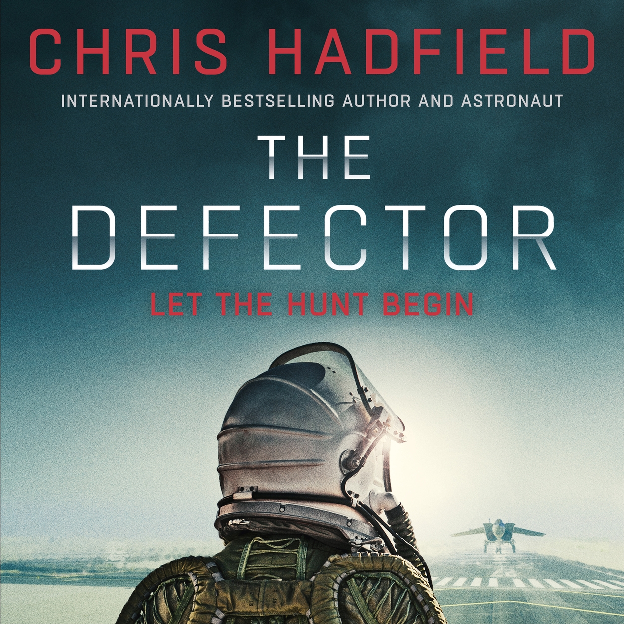 The Defector by Chris Hadfield | Hachette UK