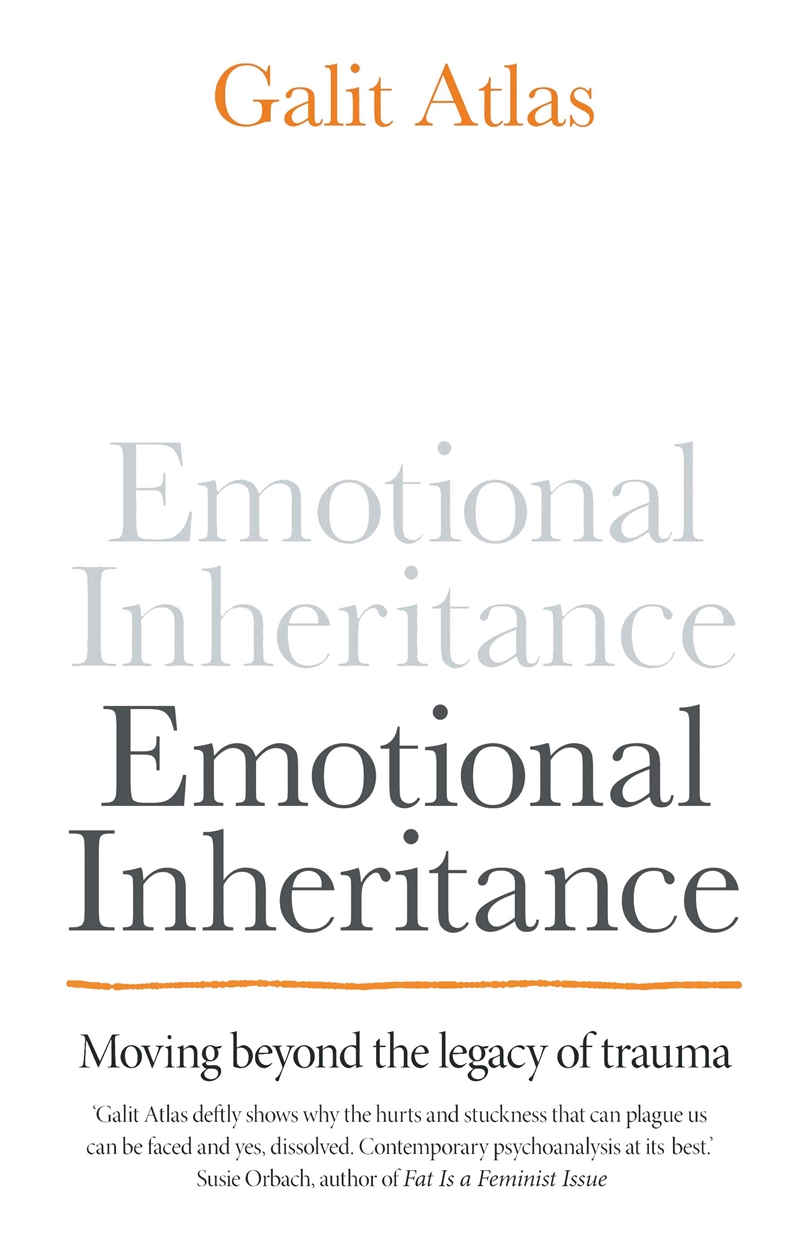 Emotional Inheritance by Galit Atlas | Hachette UK