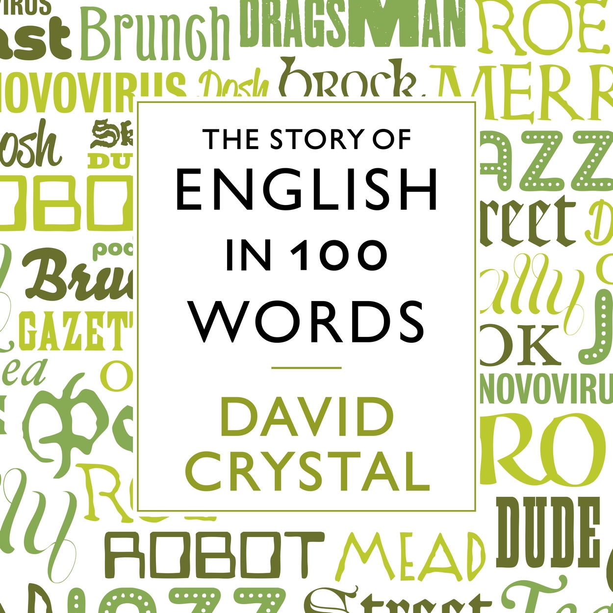 The Story of English in 100 Words by Professor David Crystal | Hachette UK