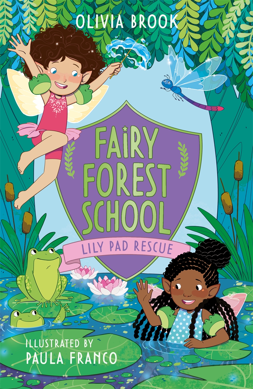 Fairy Forest School: Lily Pad Rescue by Olivia Brook | Hachette UK