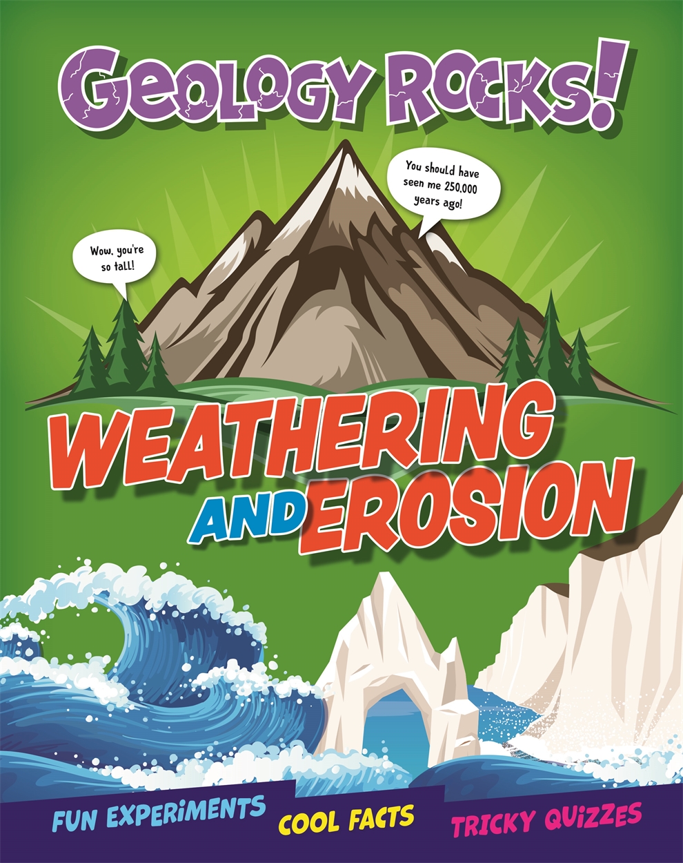 Geology Rocks!: Weathering and Erosion by Claudia Martin | Hachette UK