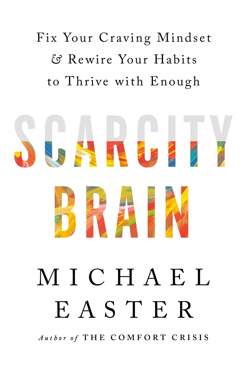 Scarcity Brain by Michael Easter | Hachette UK