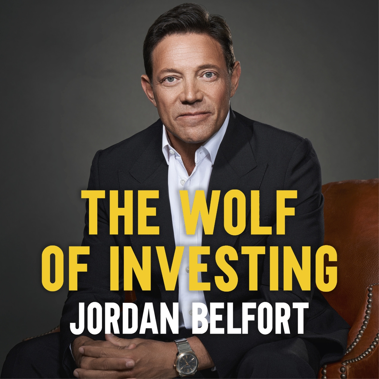 The Wolf of Investing by Jordan Belfort | Hachette UK