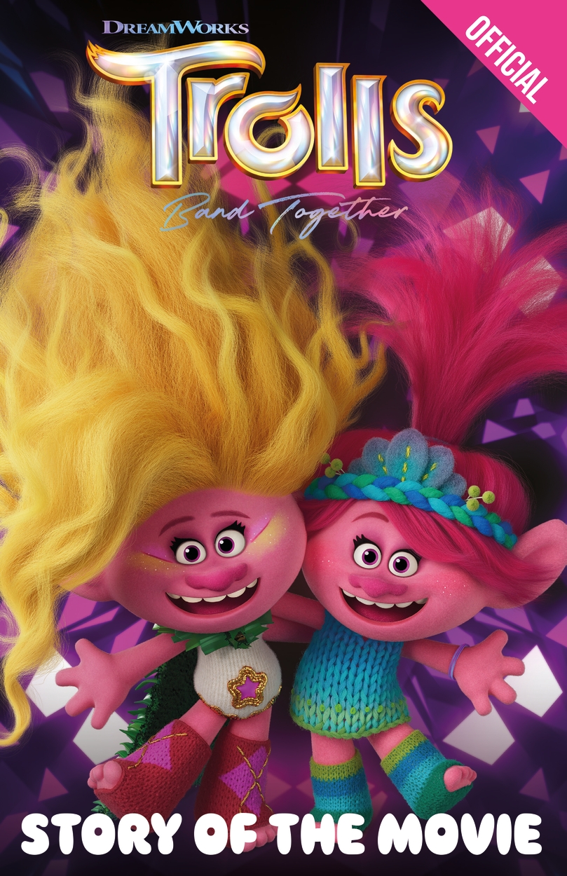 Official Trolls Band Together: Story of the Movie by | Hachette UK