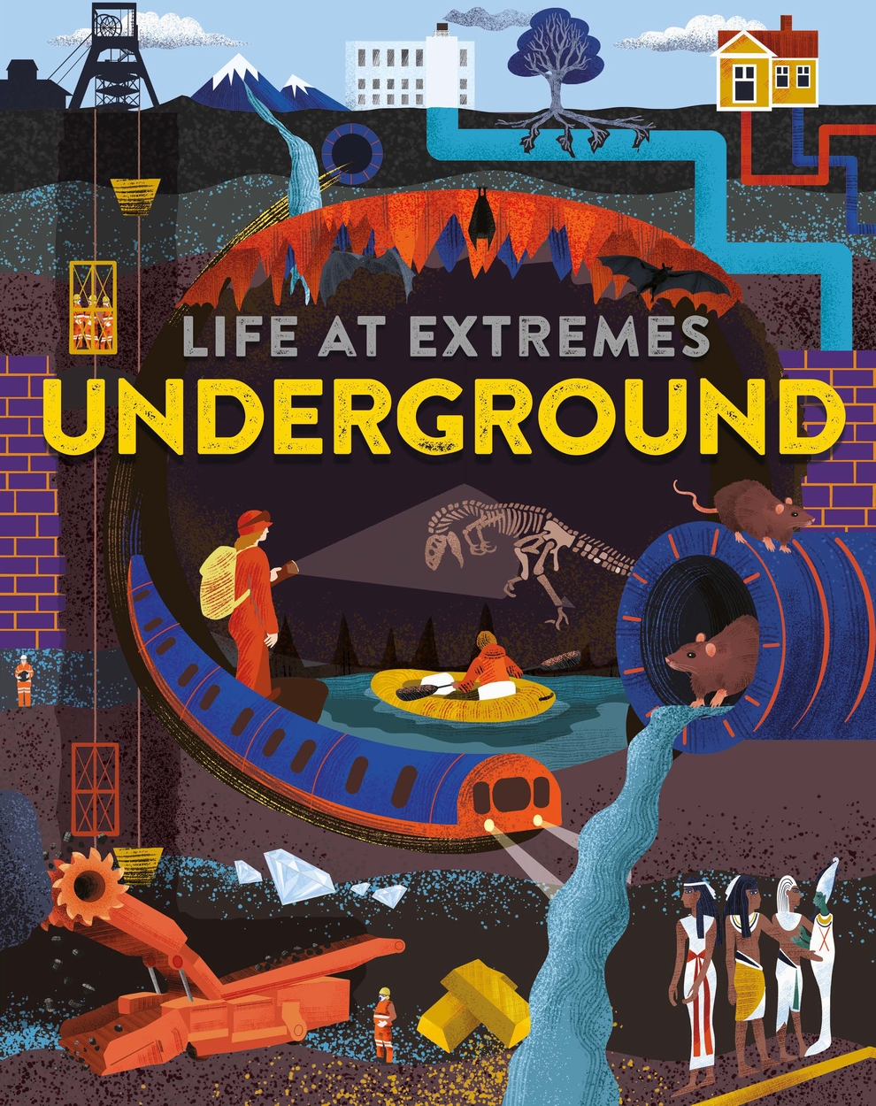 Life at Extremes: Underground by Josy Bloggs | Hachette UK