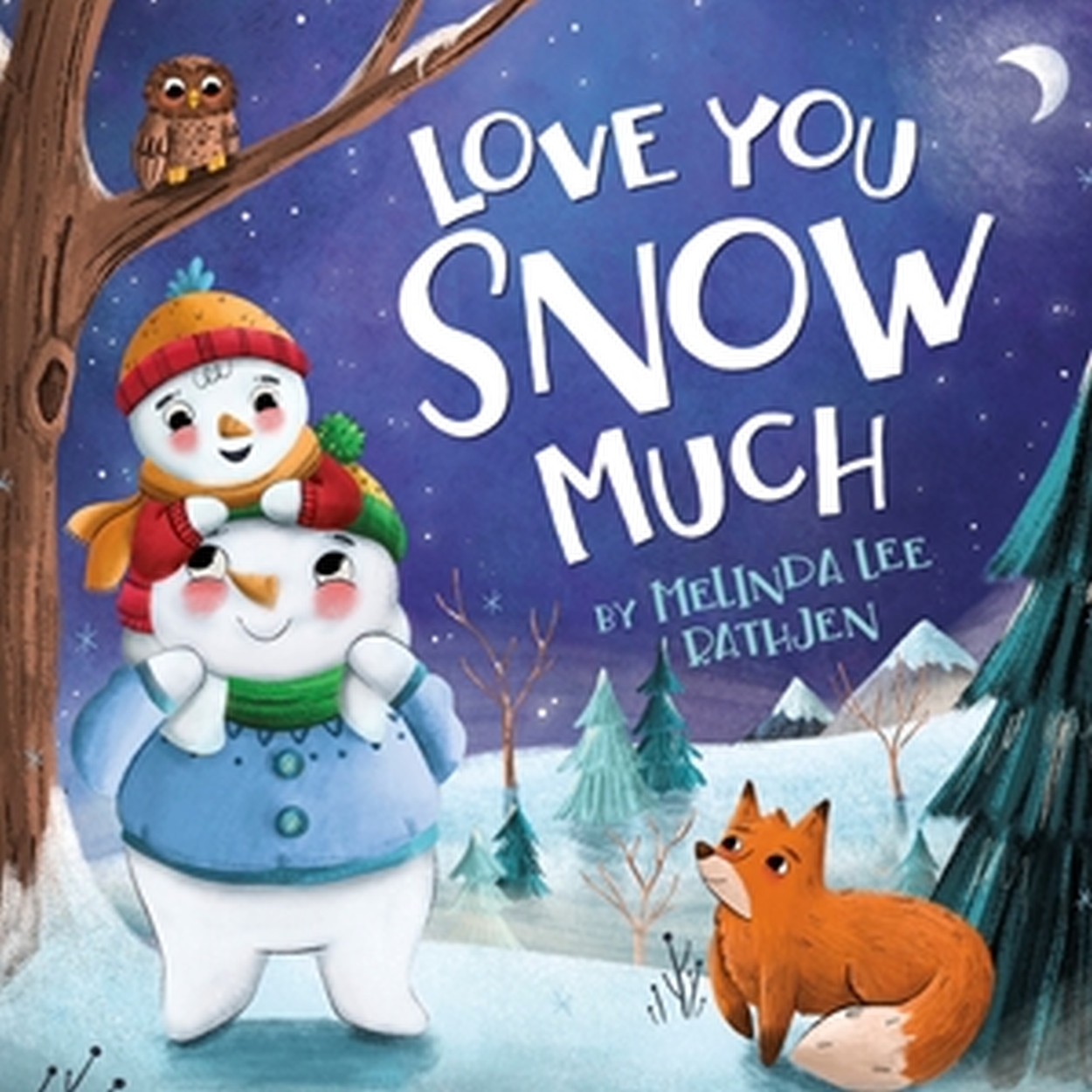 Love You Snow Much by Melinda L Rathjen | Hachette UK