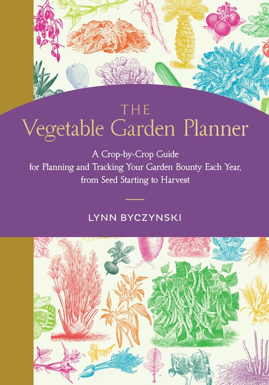 The Vegetable Garden Planner by Lynn Byczynski | Hachette UK