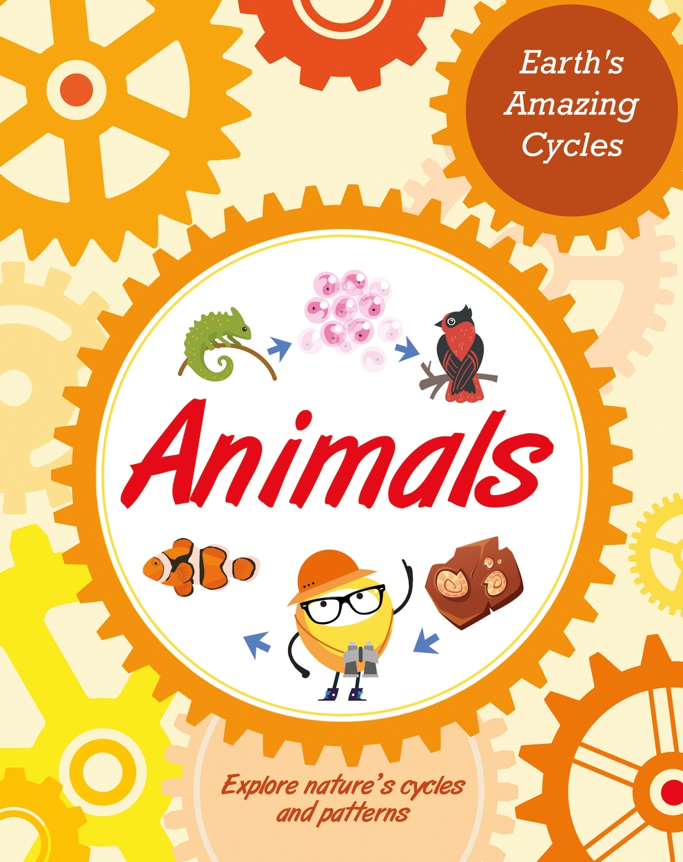 Earth’s Amazing Cycles: Animals by Sally Morgan | Hachette UK