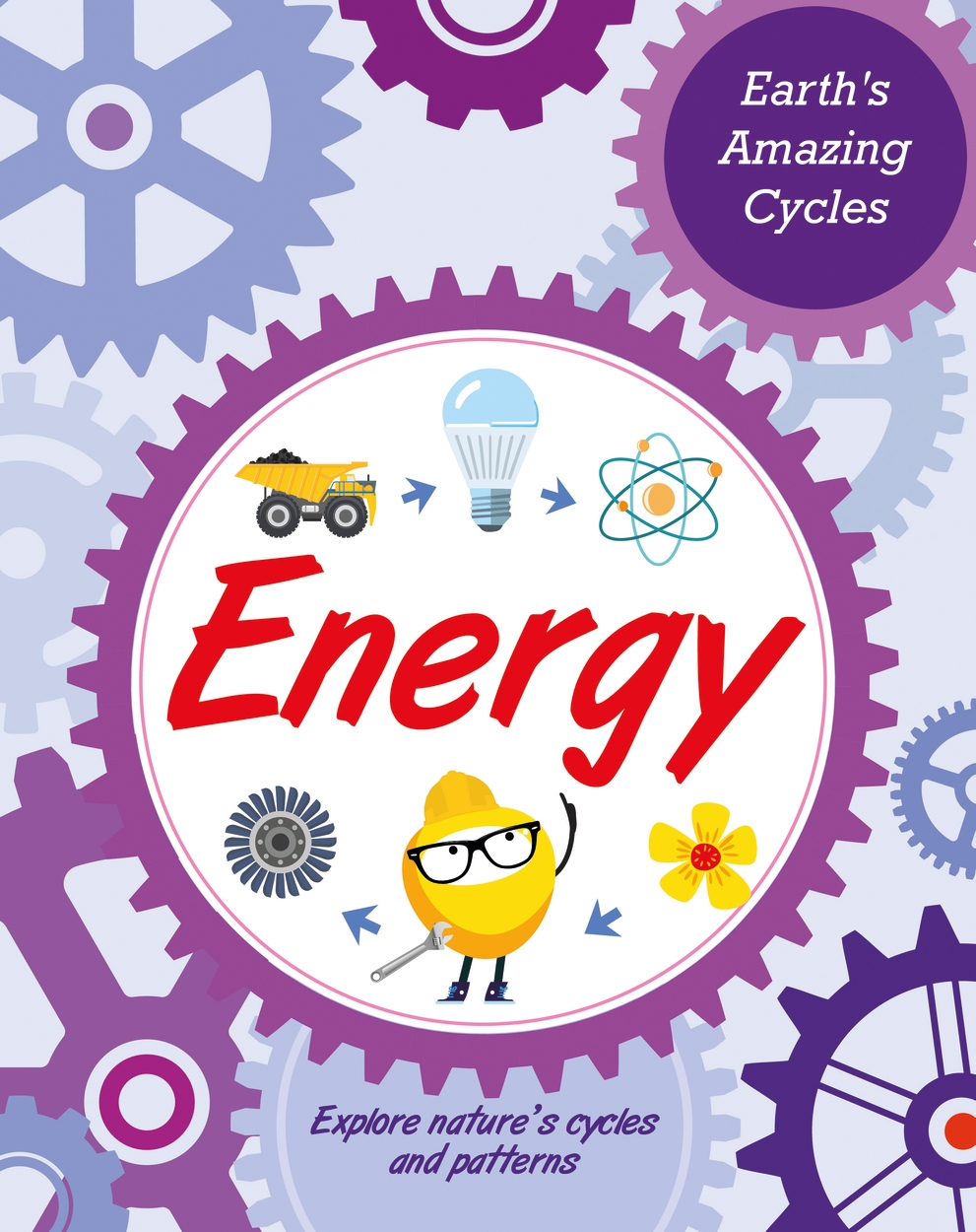 Earth’s Amazing Cycles: Energy by Jillian Powell | Hachette UK