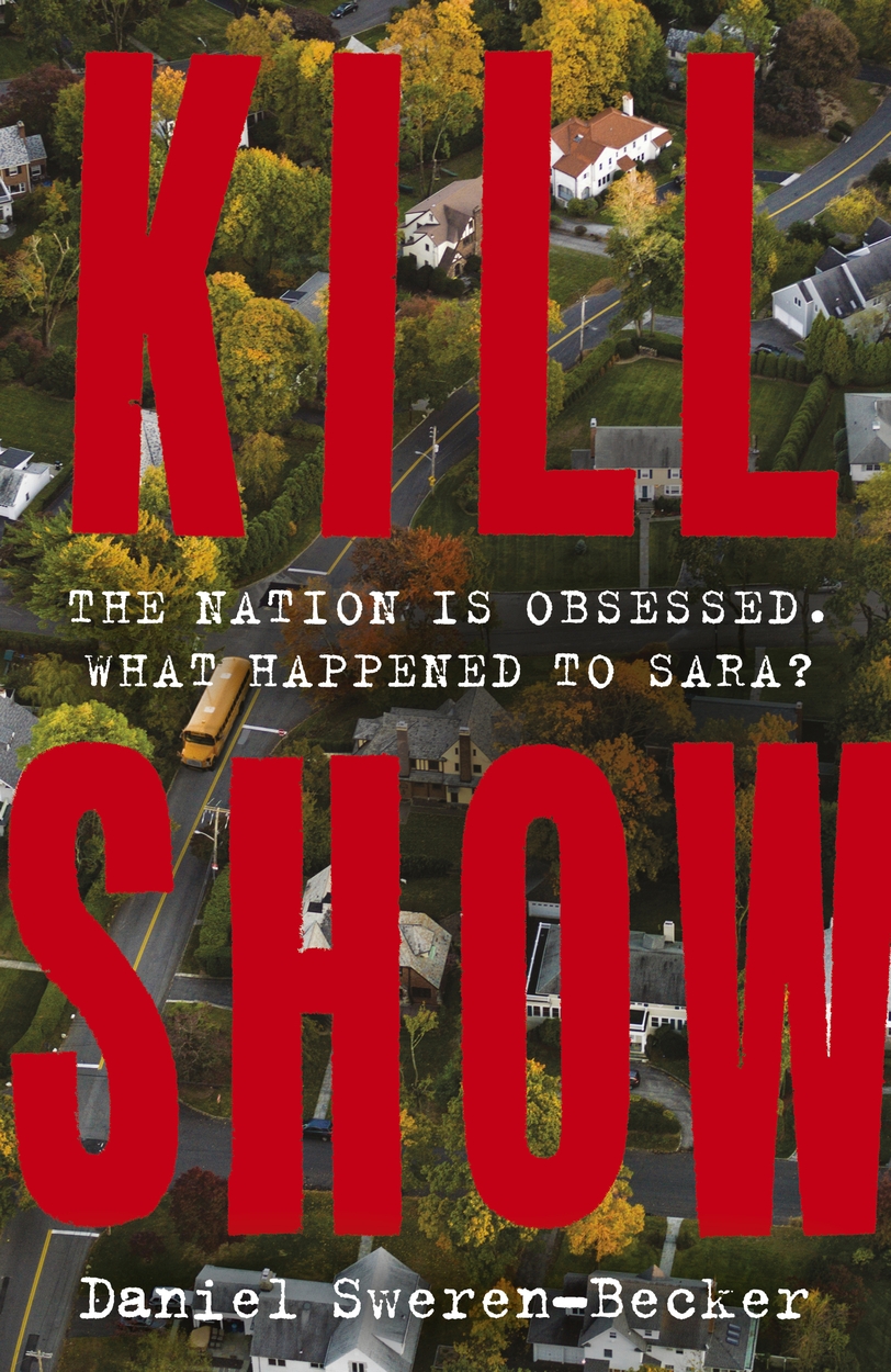 Kill Show by Daniel Sweren-Becker | Hachette UK