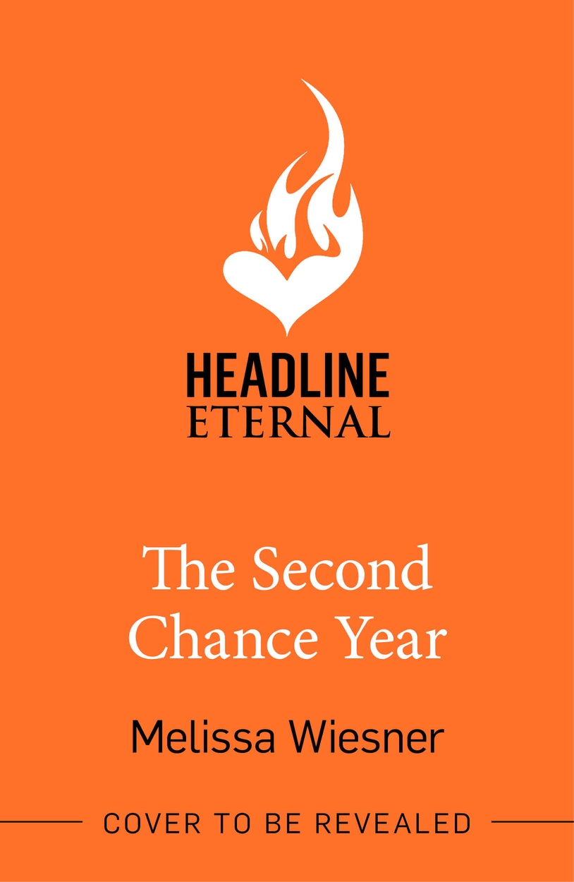 The Second Chance Year by Melissa Wiesner | Hachette UK