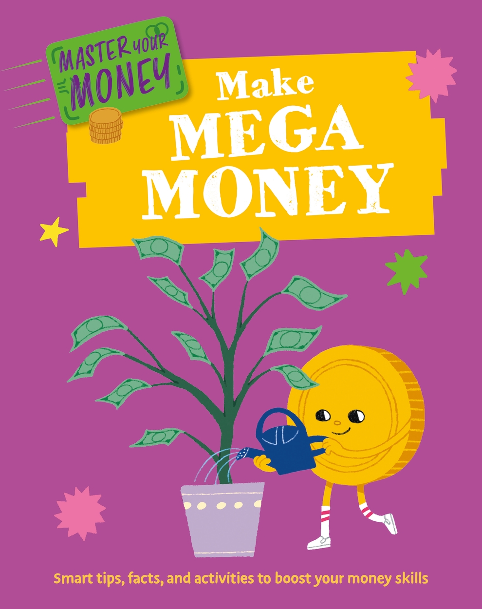 Master Your Money: Make Mega Money by Izzi Howell | Hachette UK