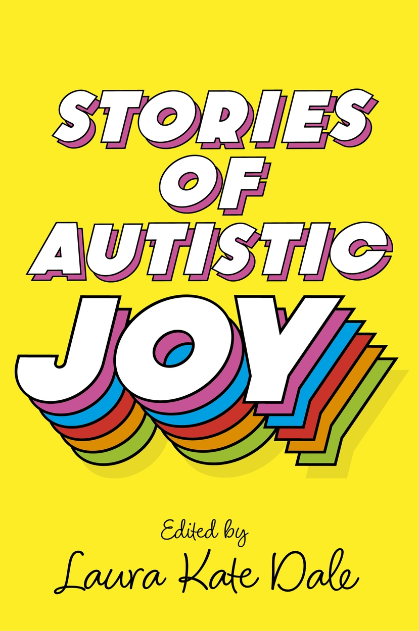 Stories of Autistic Joy by Laura Kate Dale | Hachette UK