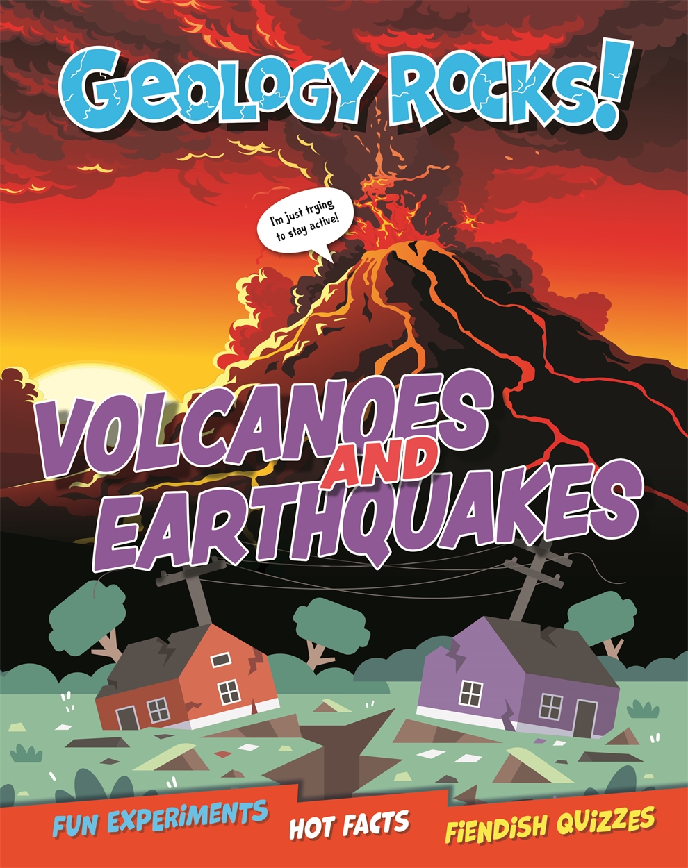 Geology Rocks!: Earthquakes and Volcanoes by Claudia Martin | Hachette UK