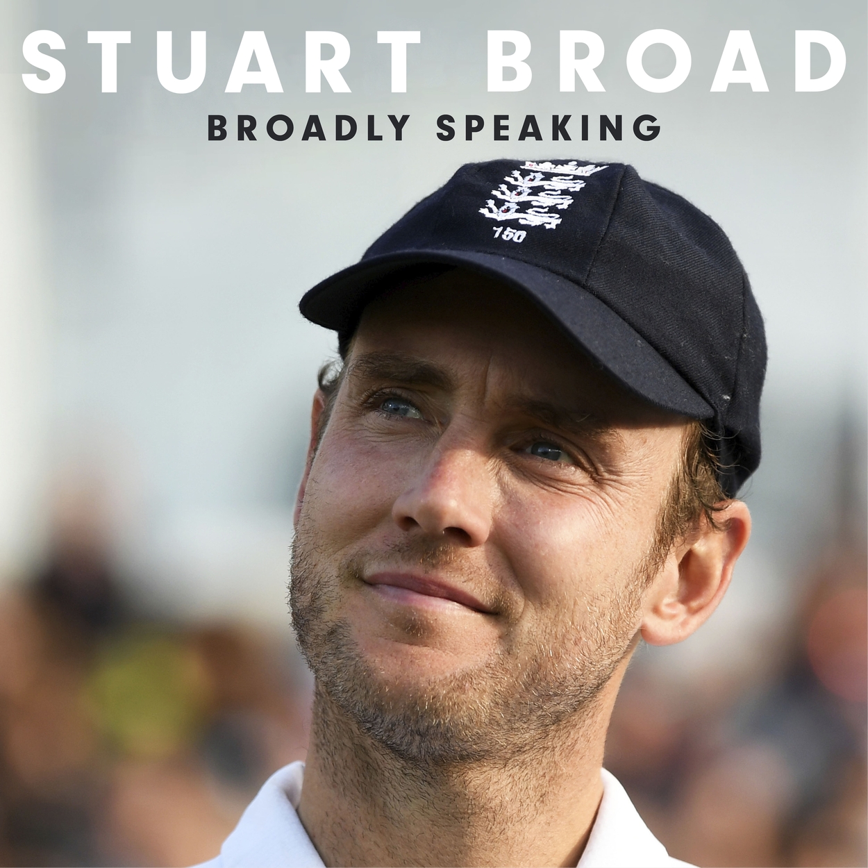Stuart Broad: Broadly Speaking by Stuart Broad | Hachette UK