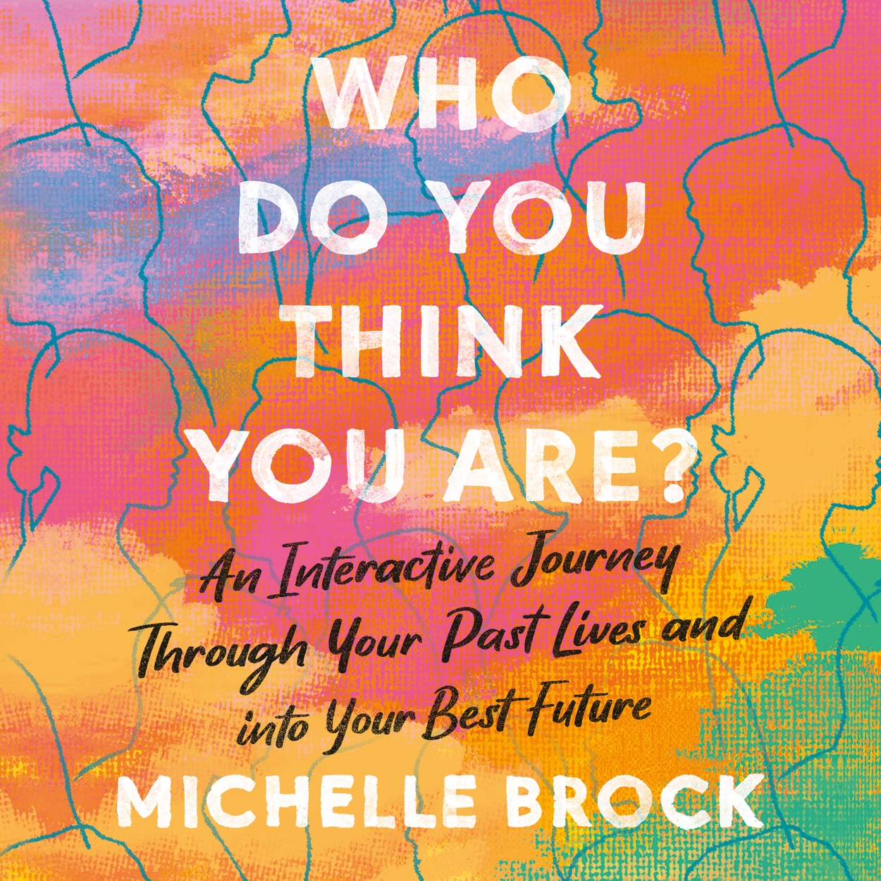 Who Do You Think You Are? by Michelle Brock | Hachette UK