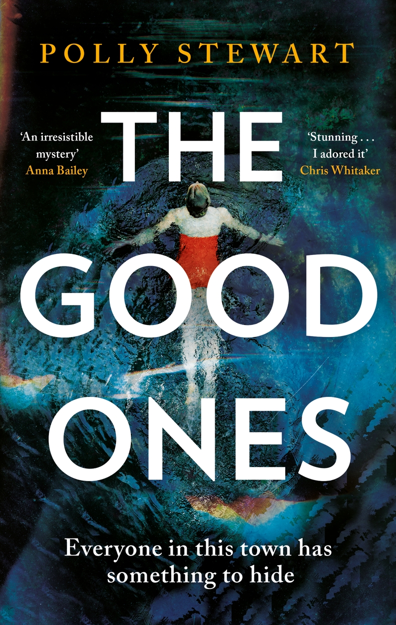 The Good Ones by Polly Stewart | Hachette UK