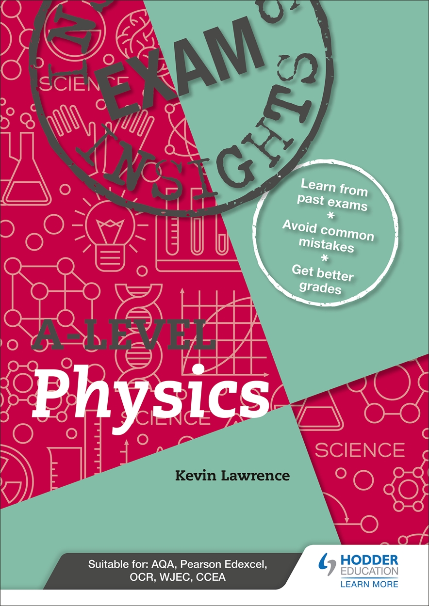 Exam Insights for A-level Physics by Kevin Lawrence | Hachette UK