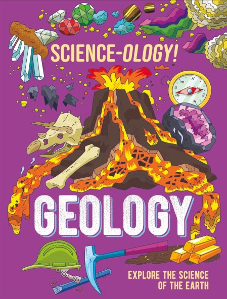 Science-ology!: Geology by Anna Claybourne | Hachette UK