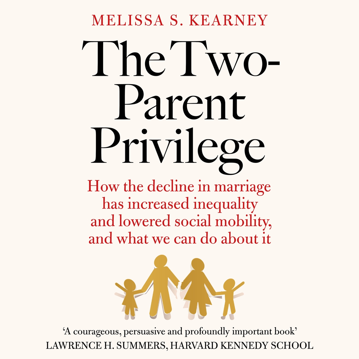 The Two-Parent Privilege by Melissa S. Kearney | Hachette UK