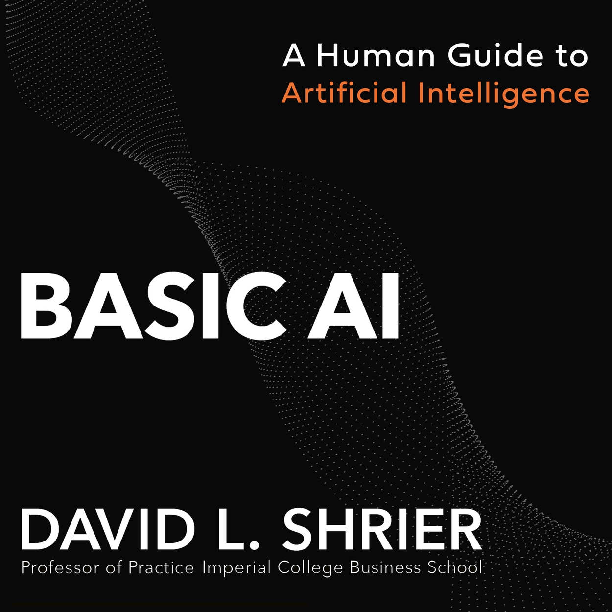Basic AI by David Shrier | Hachette UK
