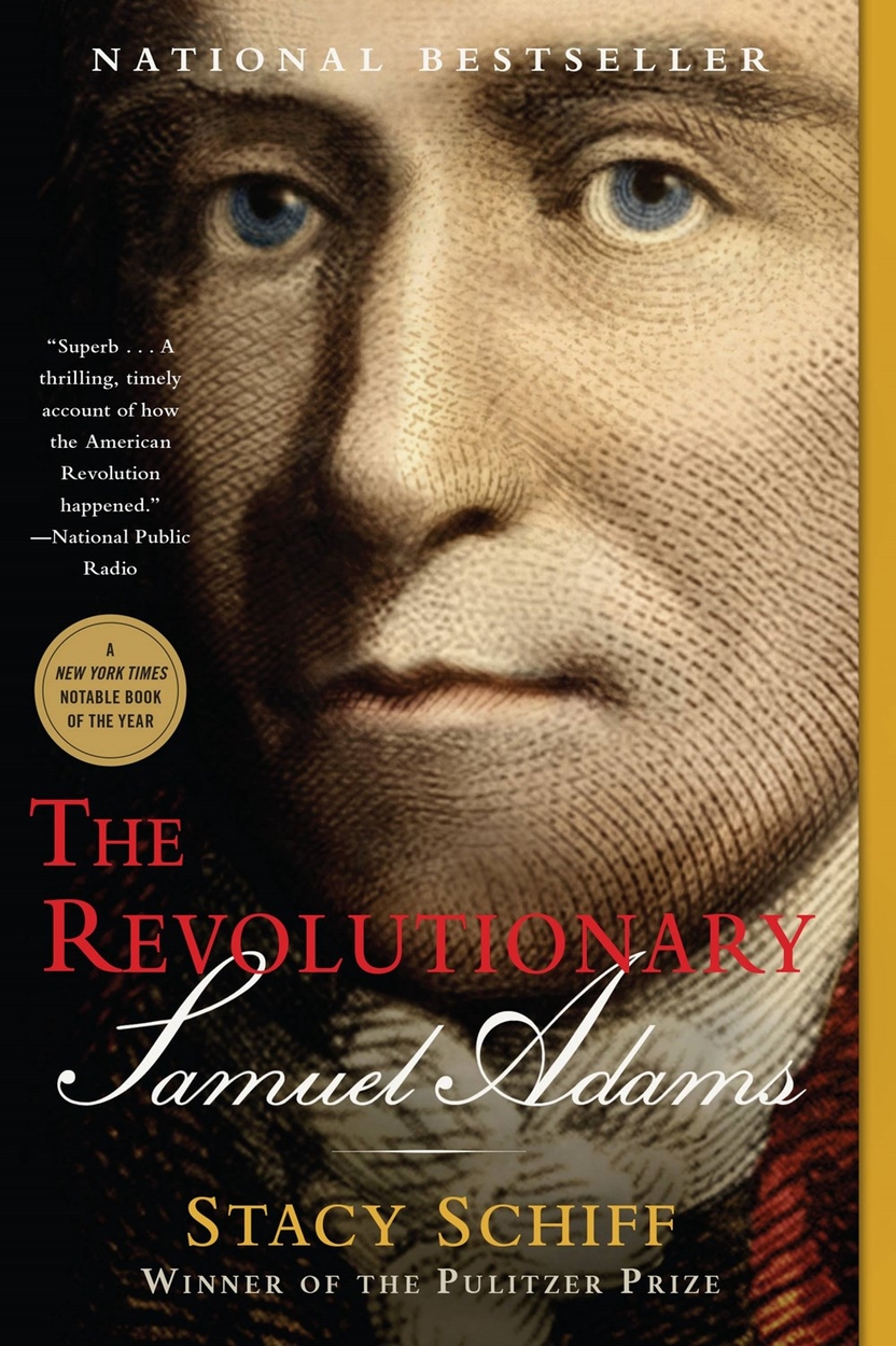 The Revolutionary: Samuel Adams by Stacy Schiff | Hachette UK