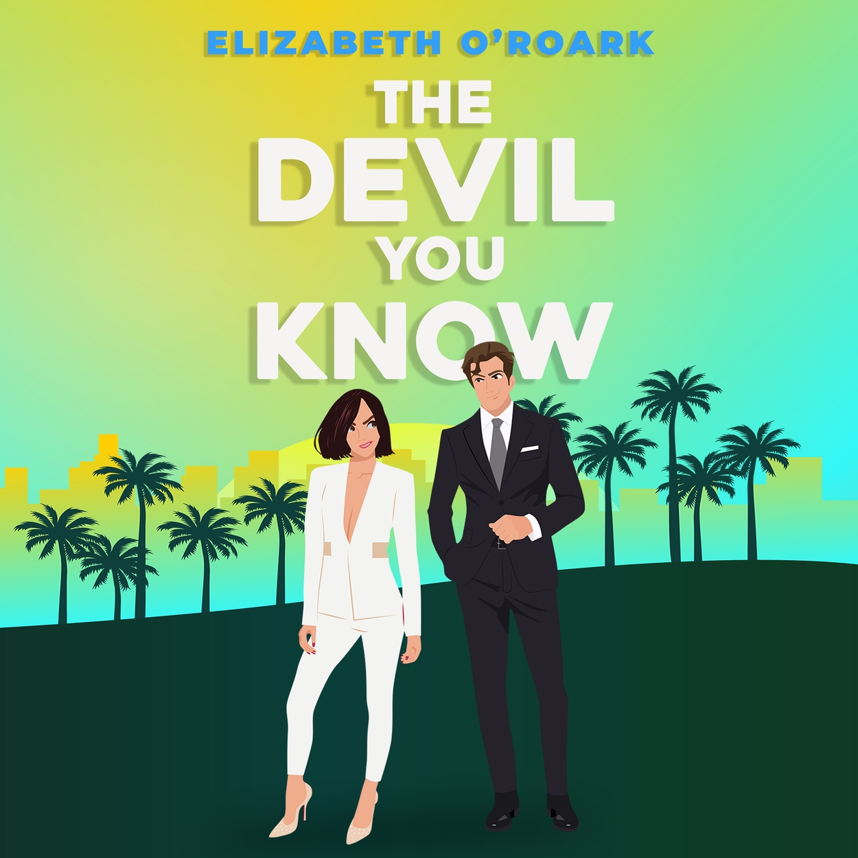 The Devil You Know by Elizabeth O'Roark | Hachette UK