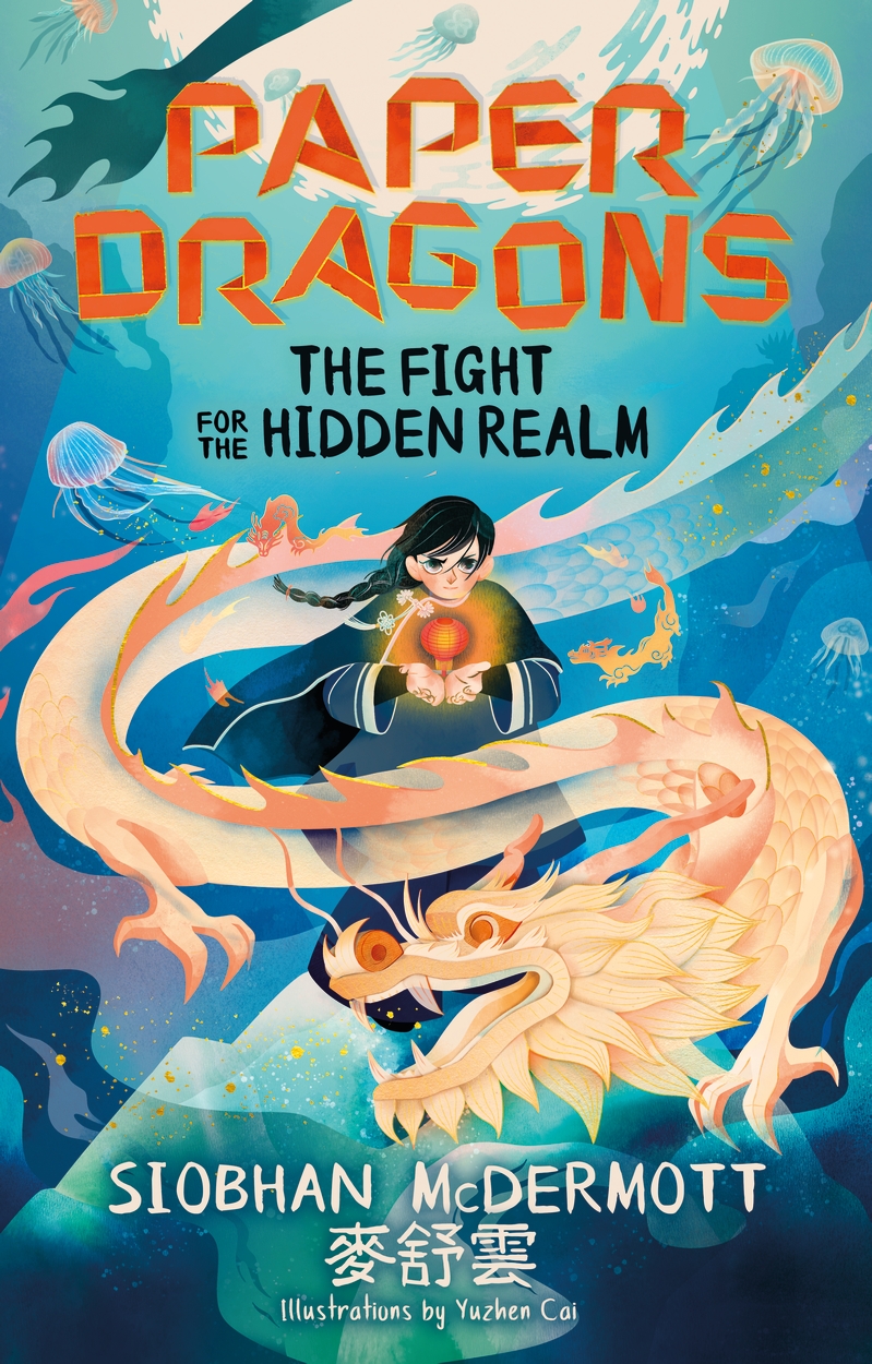 Paper Dragons: The Fight for the Hidden Realm by Siobhan McDermott | Hachette UK